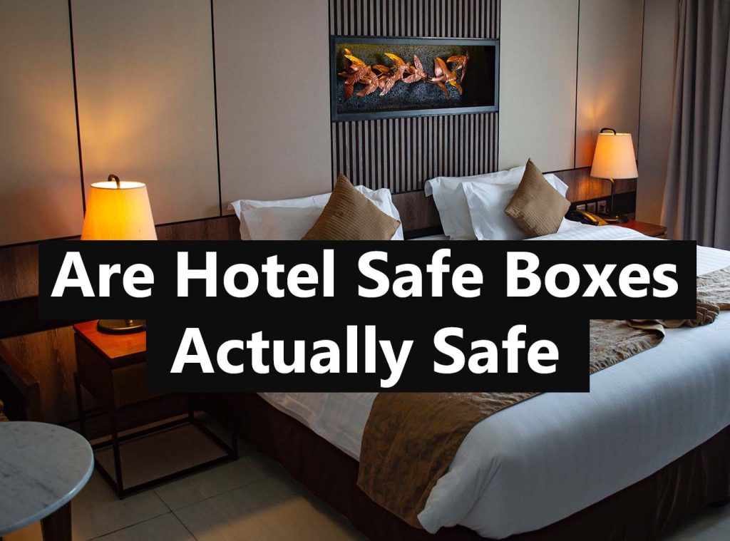 Are Hotel Safe Boxes Actually Safe [Tips and Tricks ...